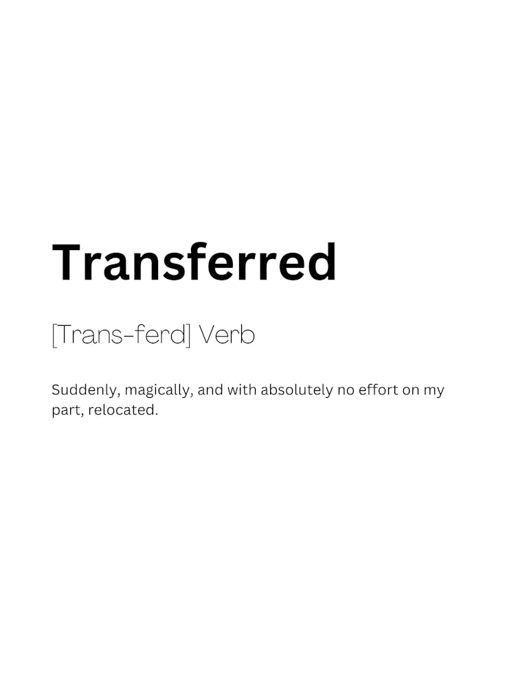 Transferred Definition Meaning Art Print by Kaigozen – Fy!