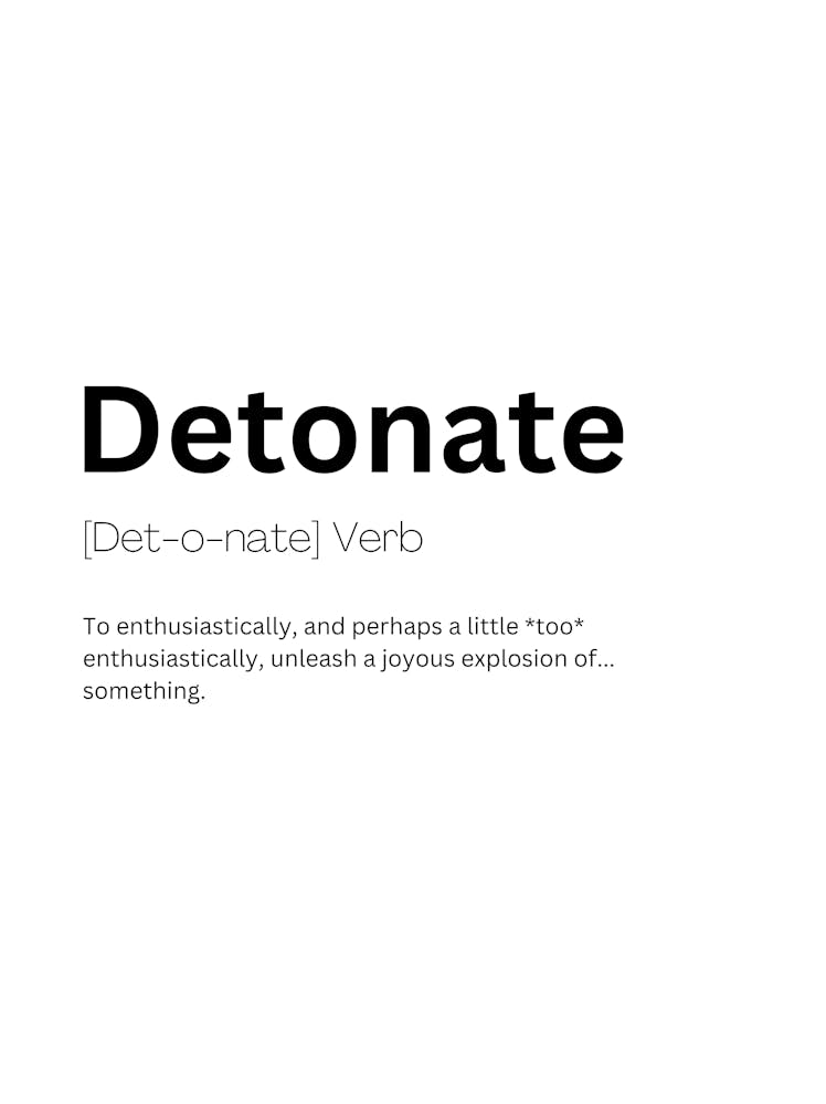 Detonate Definition Meaning 1 Art Print by Kaigozen – Fy!