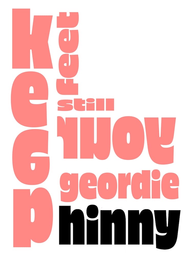 Keep Your Feet Still Geordie Hinny a Geordie Quote Art Print by Holly ...