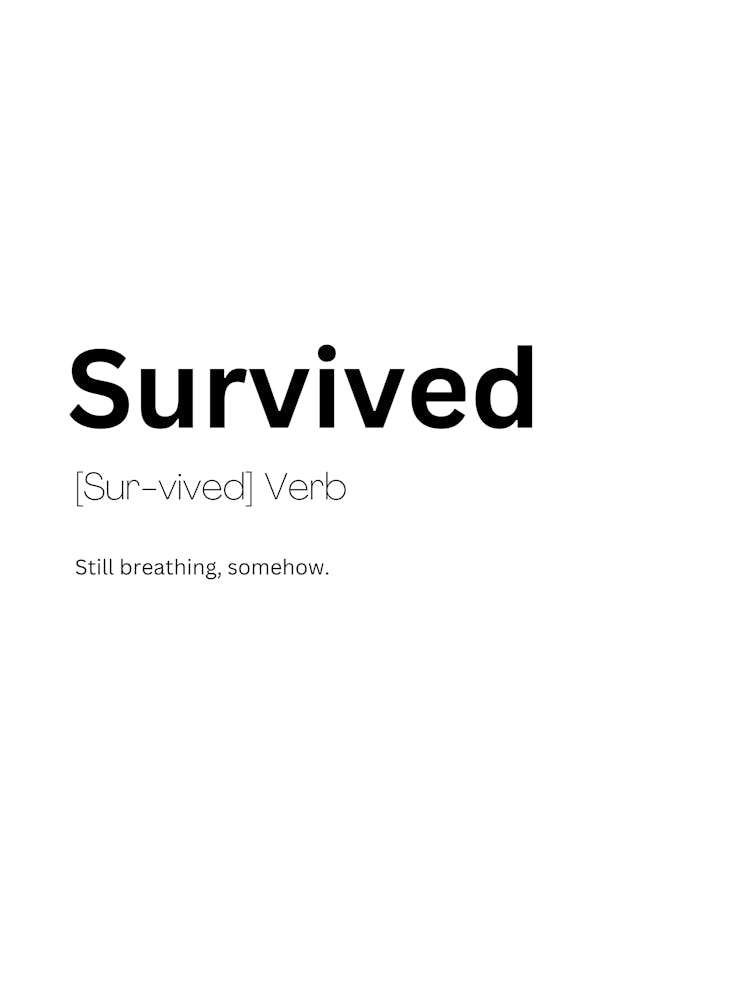 Survived Definition Meaning Art Print by Kaigozen – Fy!