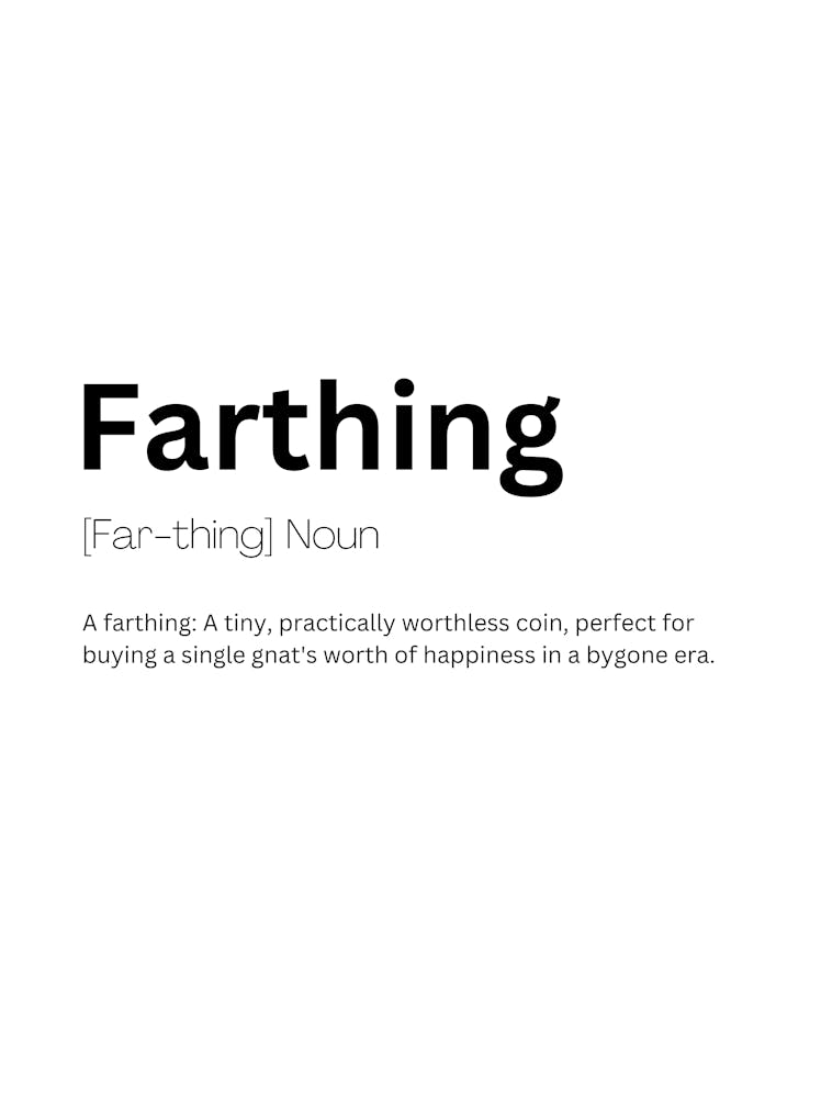 Farthing Definition Meaning Art Print by Kaigozen – Fy!