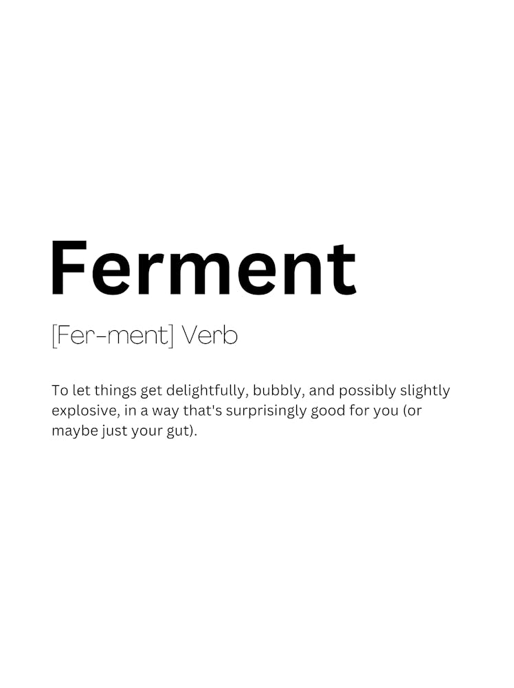 Ferment Definition Meaning Art Print by Kaigozen – Fy!