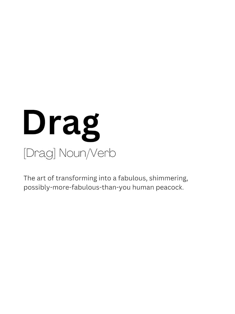 Drag Definition Meaning Art Print by Kaigozen – Fy!