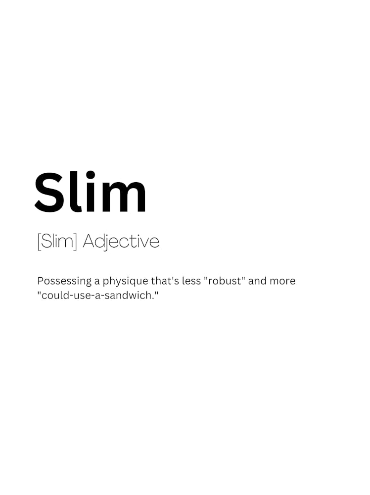 Slim Definition Meaning Art Print by Kaigozen – Fy!
