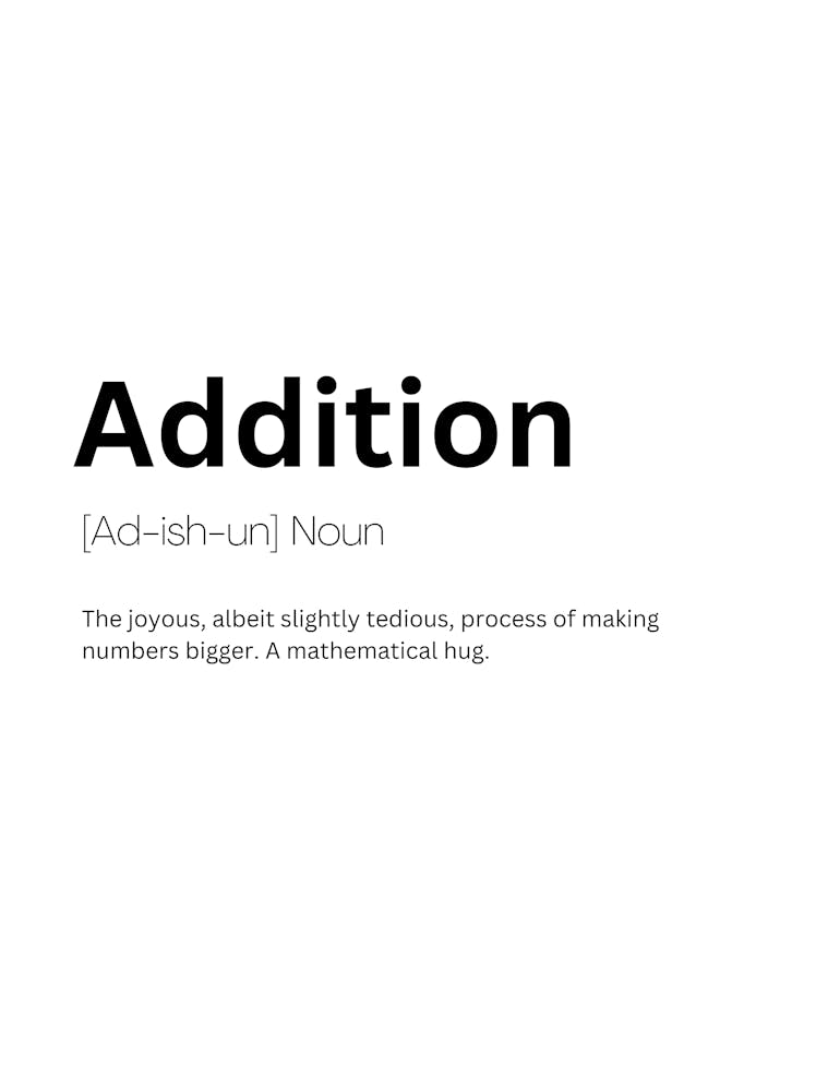 Addition Definition Meaning 1 Art Print by Kaigozen – Fy!