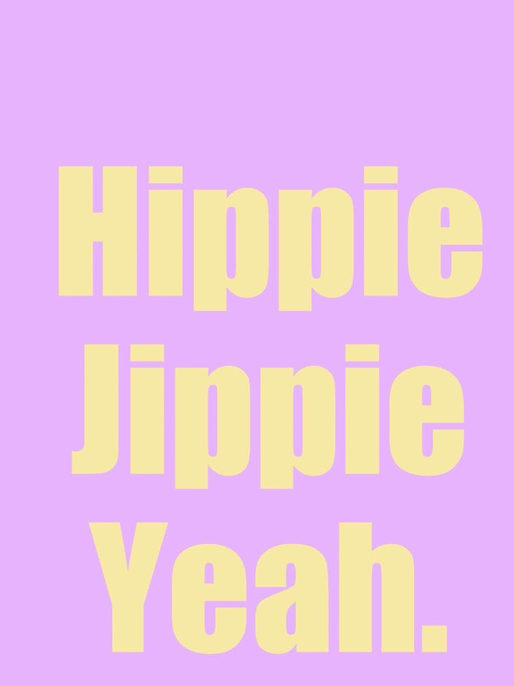 Hippie Jippie Yeah Art Print by Hej Ibiza by Ute Arnold – Fy!