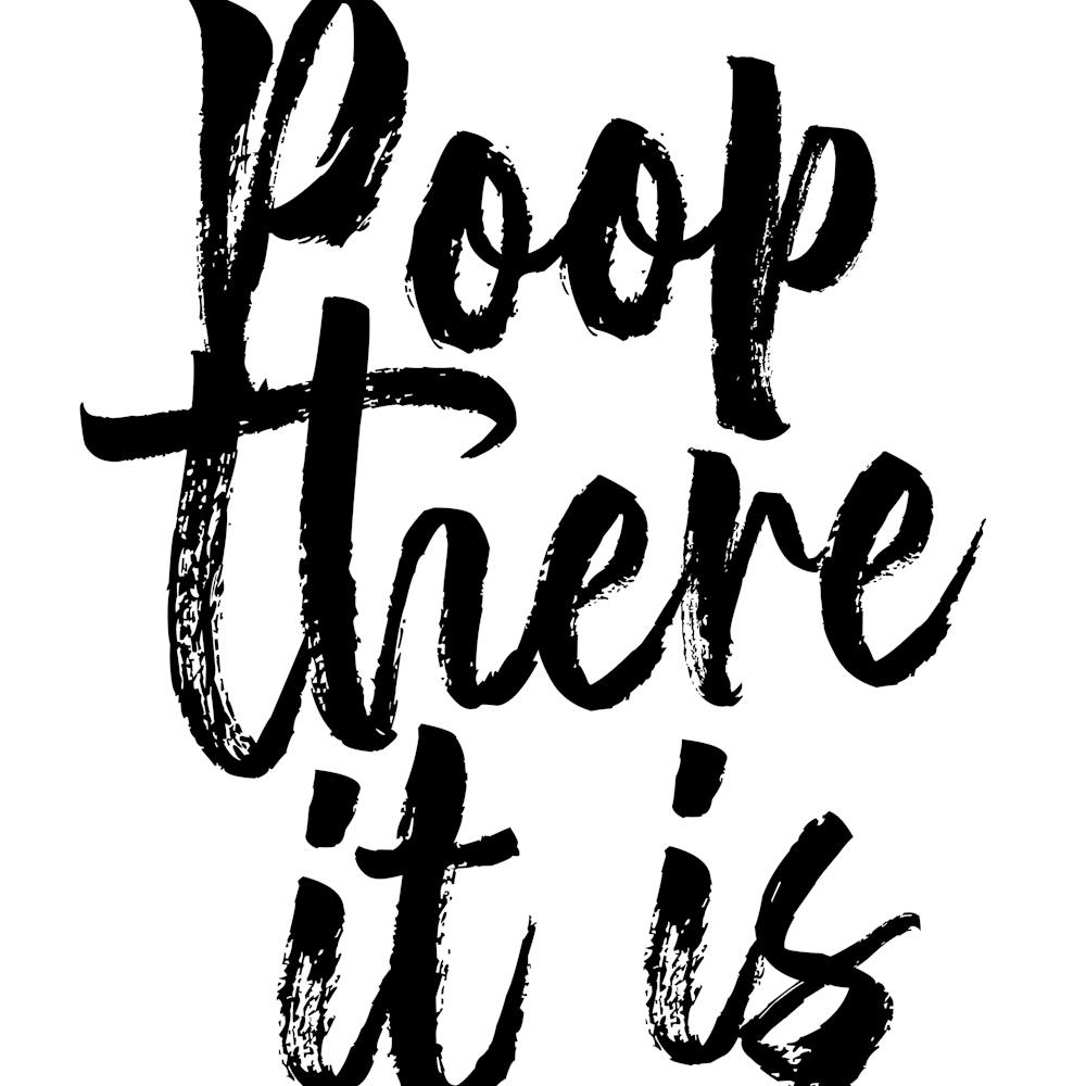 Poop There It Is Bold Script Square Art Print by Typologie Paper Co – Fy!