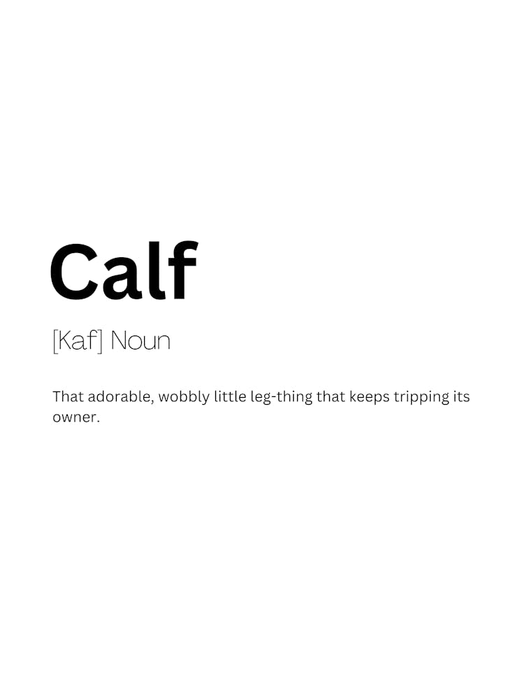 Calf Definition Meaning Art Print by Kaigozen – Fy!
