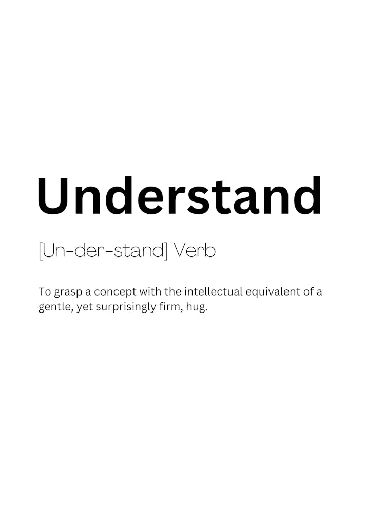 Understand Definition Meaning Art Print by Kaigozen – Fy!