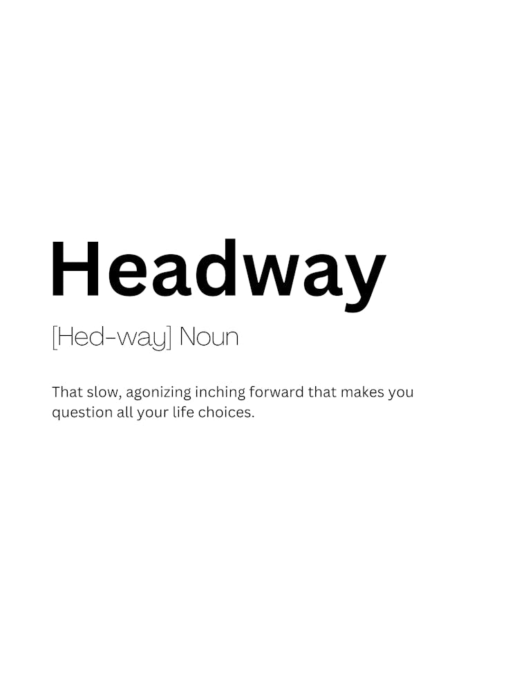 Headway Definition Meaning Art Print by Kaigozen – Fy!