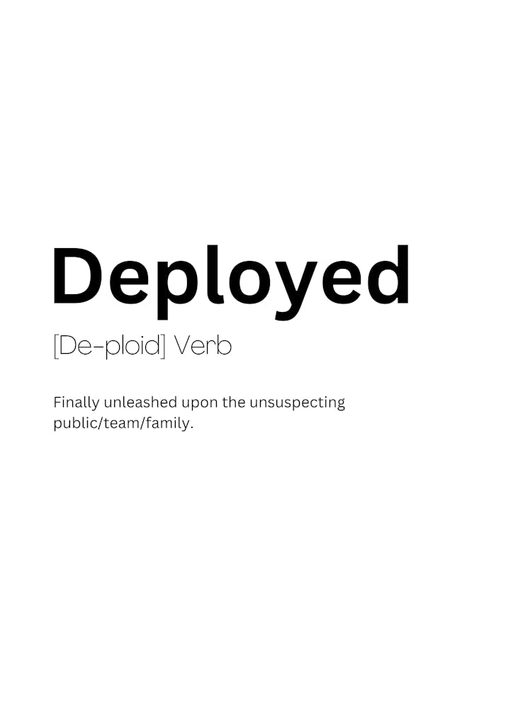 Deployed Definition Meaning Art Print by Kaigozen – Fy!