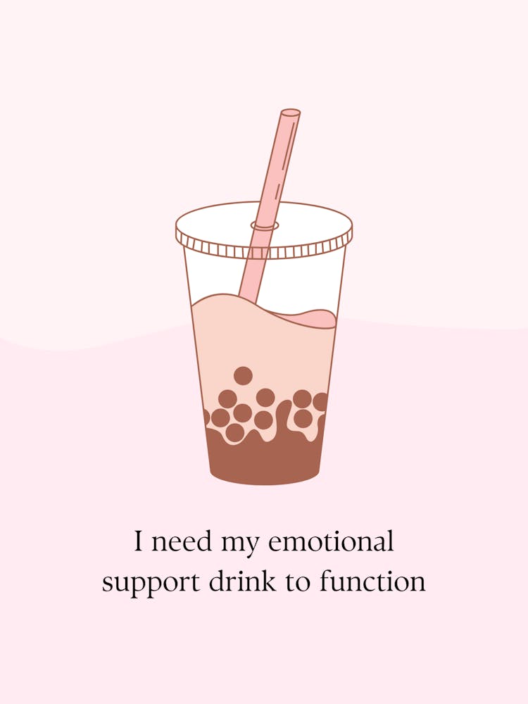 Emotional Support Drink Art Print by Dreamer – Fy!