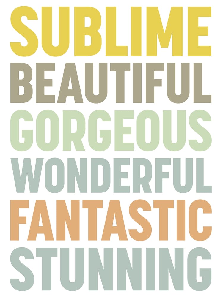 Sublime Beautiful Gorgeous Wonderful Fantastic Art Print by Albert Moon ...