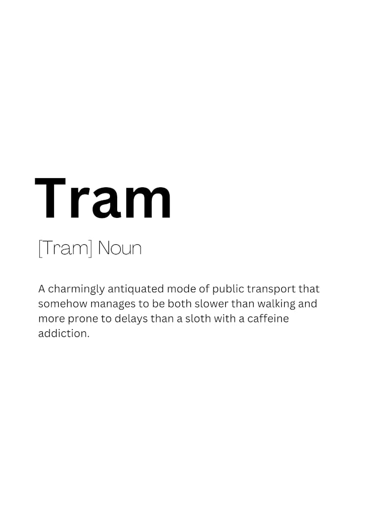 Tram Definition Meaning Art Print by Kaigozen – Fy!