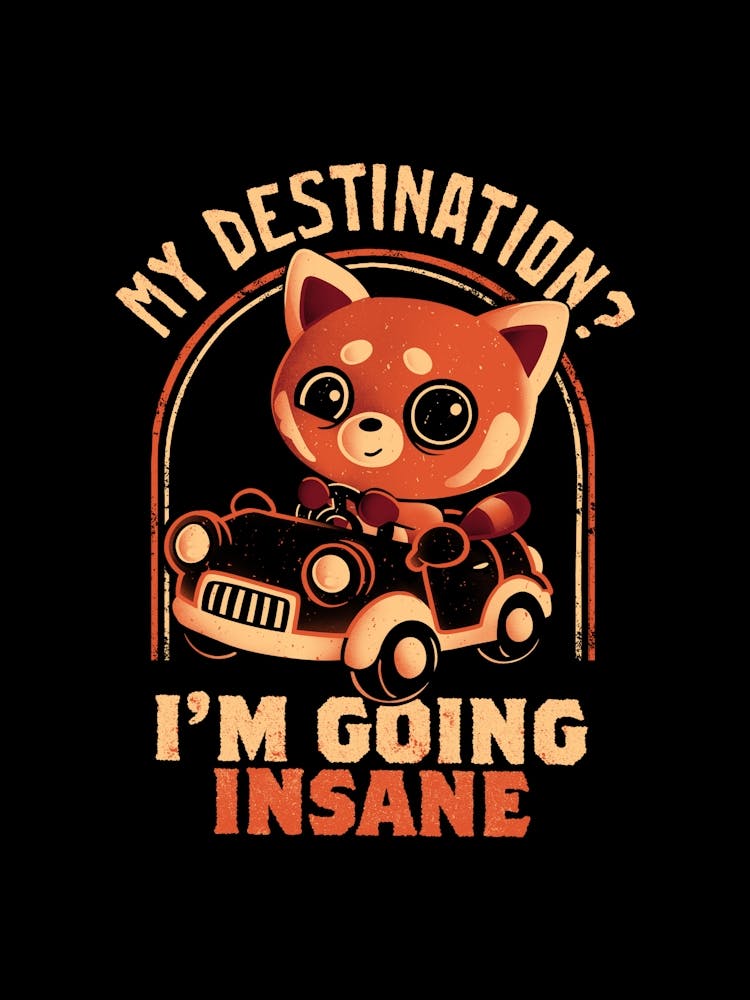 Going Insane - Funny Creepy Cute Sarcasm Red Panda Gift 1 Art Print by ...
