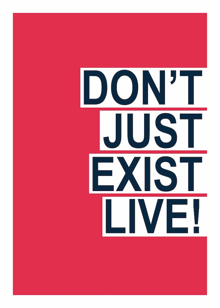 Don't Just Exist Red Art Print by Scandinavian Design – Fy!