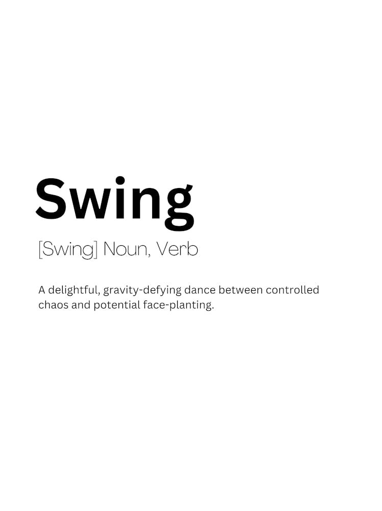 Swing Definition Meaning Art Print by Kaigozen – Fy!