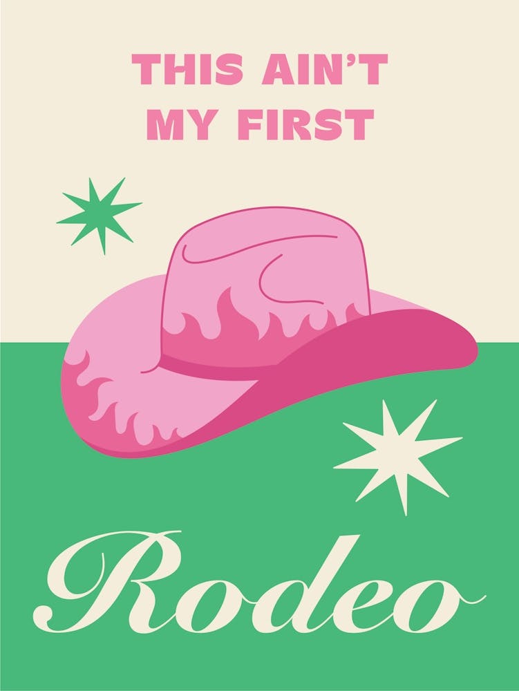 This Ain't My First Rodeo Green Art Print by posterami – Fy!