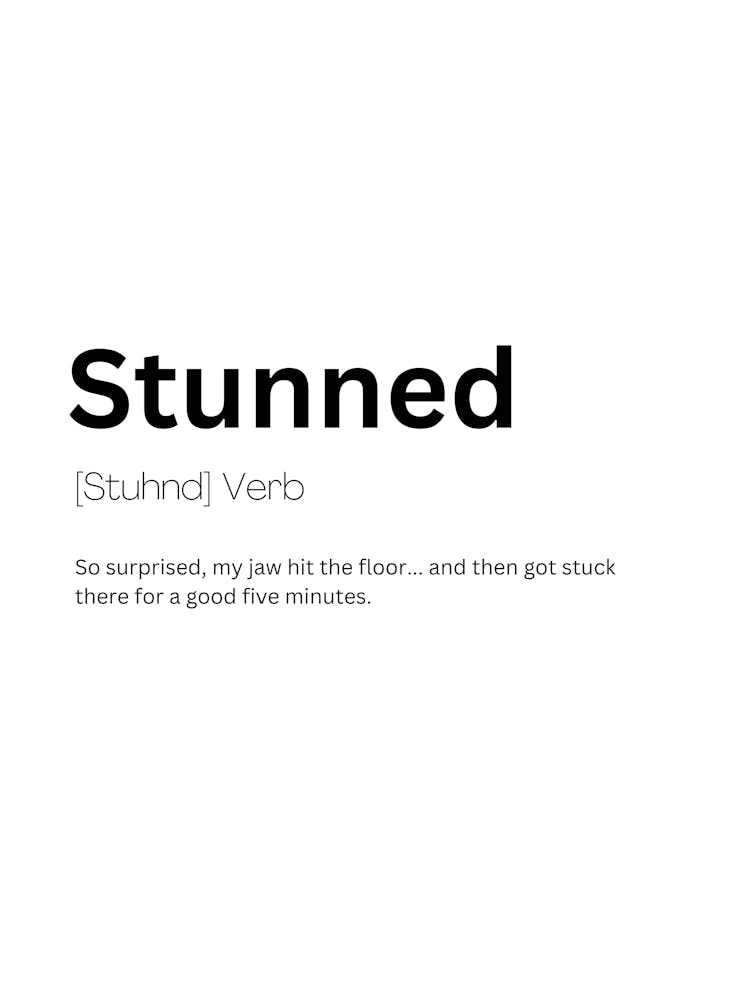 Stunned Definition Meaning Art Print by Kaigozen – Fy!