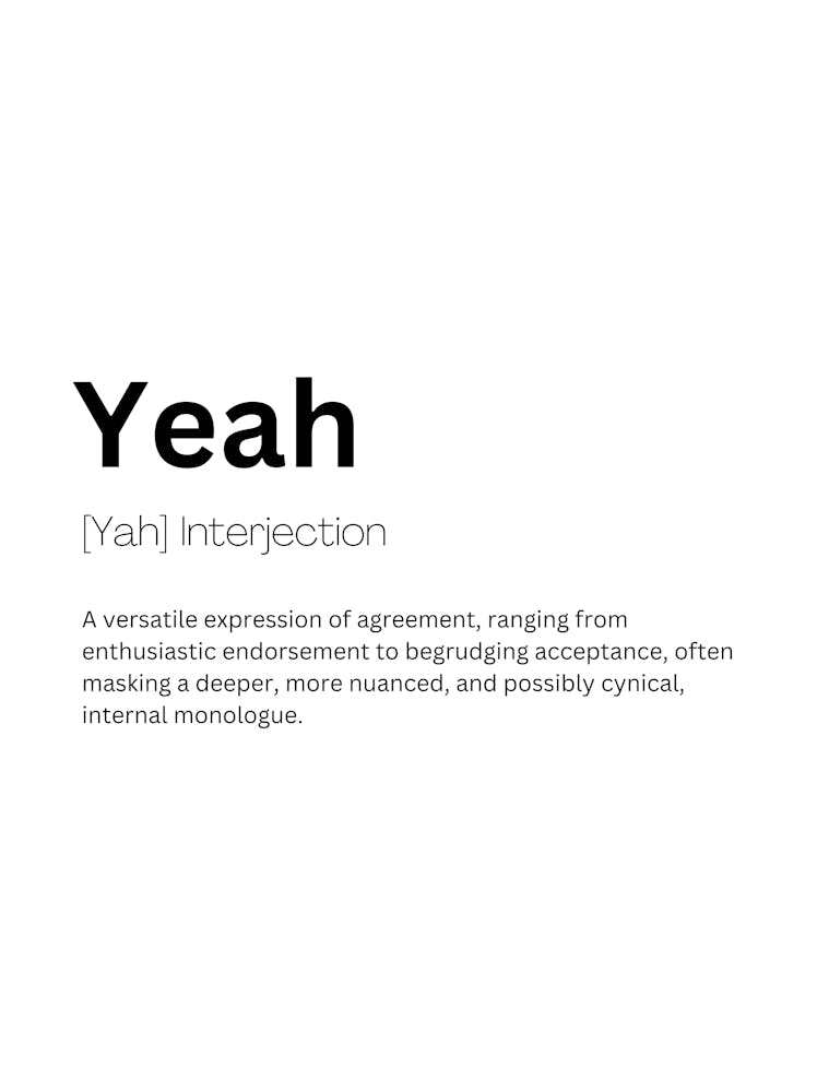 Yeah Definition Meaning 1 Art Print by Kaigozen – Fy!