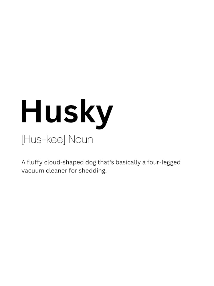 Husky Definition Meaning Art Print by Kaigozen – Fy!