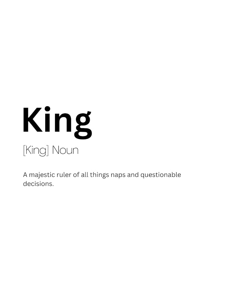 King Definition Meaning Art Print by Kaigozen – Fy!