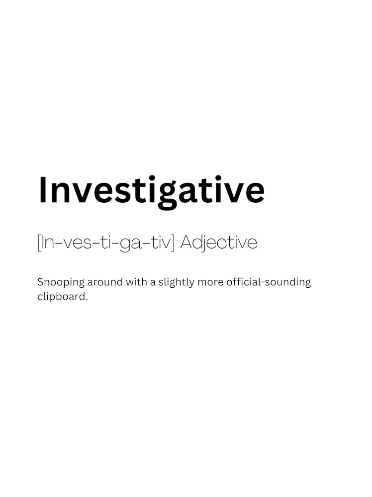 Investigative Definition Meaning Art Print by Kaigozen – Fy!