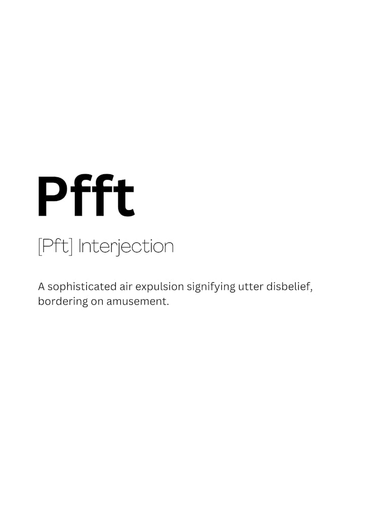 Pfft Definition Meaning Art Print by Kaigozen – Fy!
