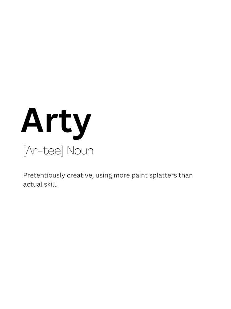 Arty Definition Meaning Art Print by Kaigozen – Fy!