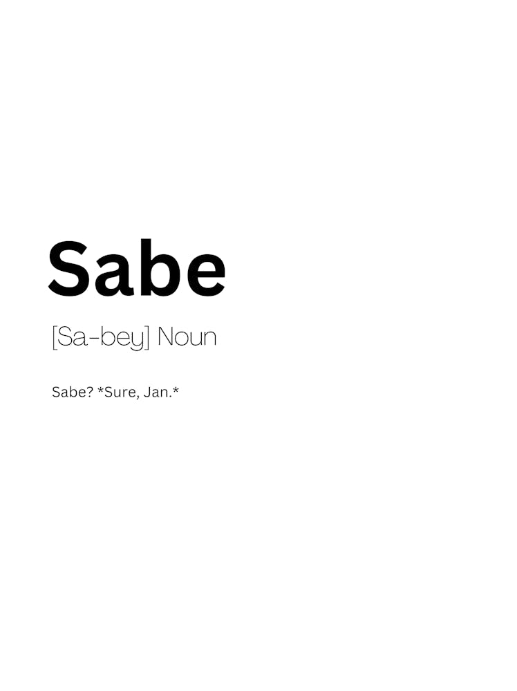 Sabe Definition Meaning Art Print by Kaigozen – Fy!