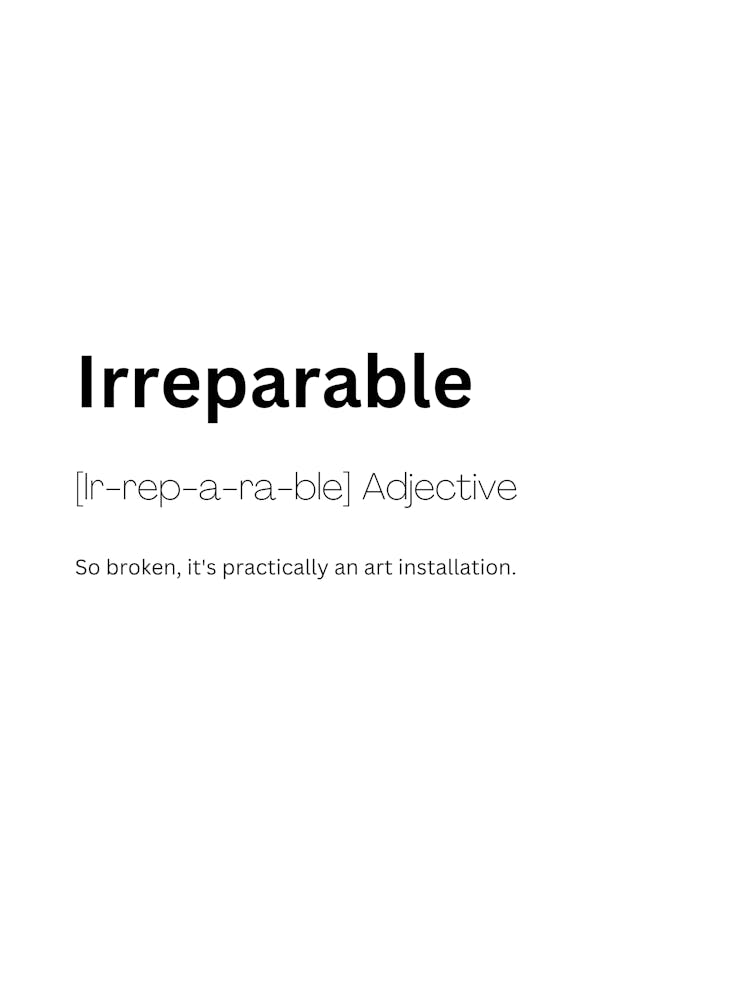 Irreparable Definition Meaning Art Print by Kaigozen – Fy!
