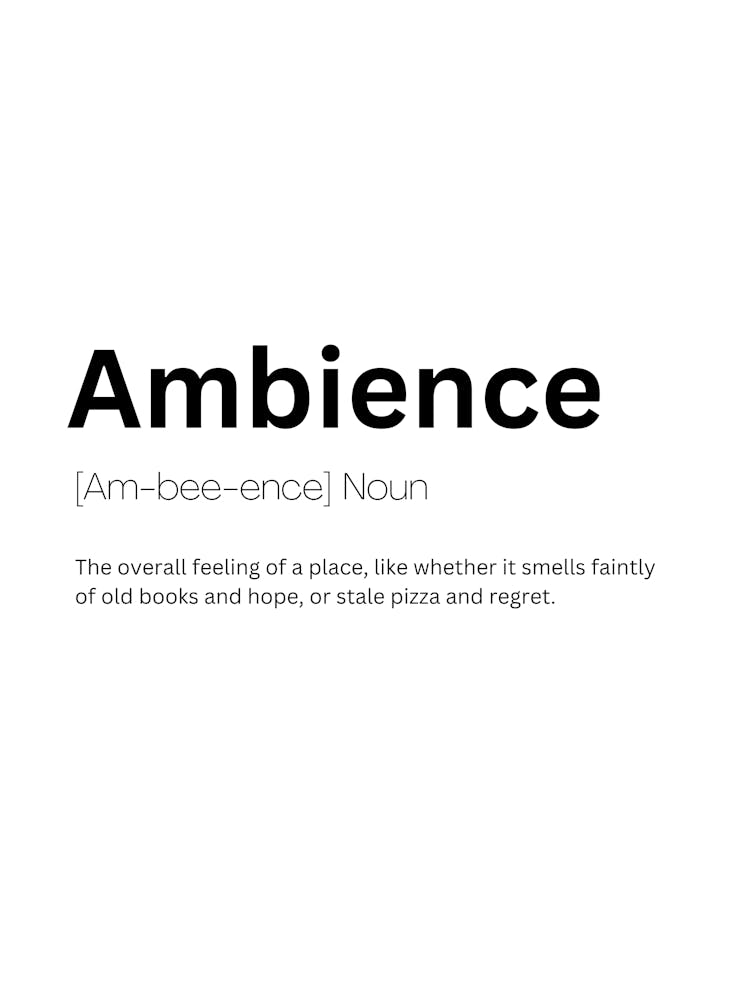 Ambience Definition Meaning Art Print by Kaigozen – Fy!