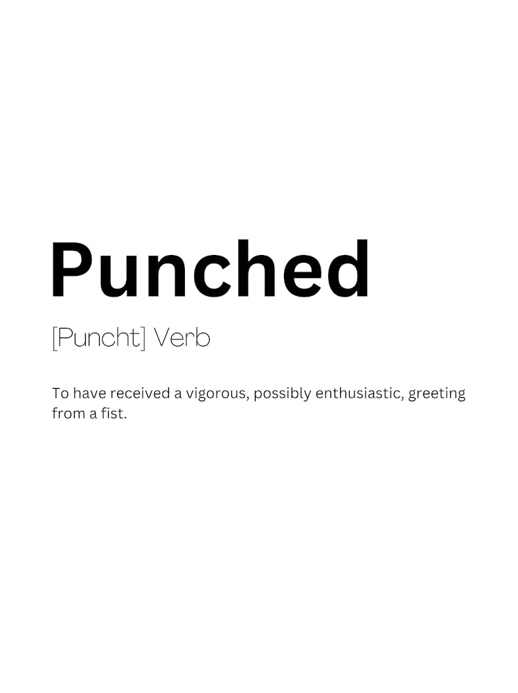 Punched Definition Meaning Art Print by Kaigozen – Fy!