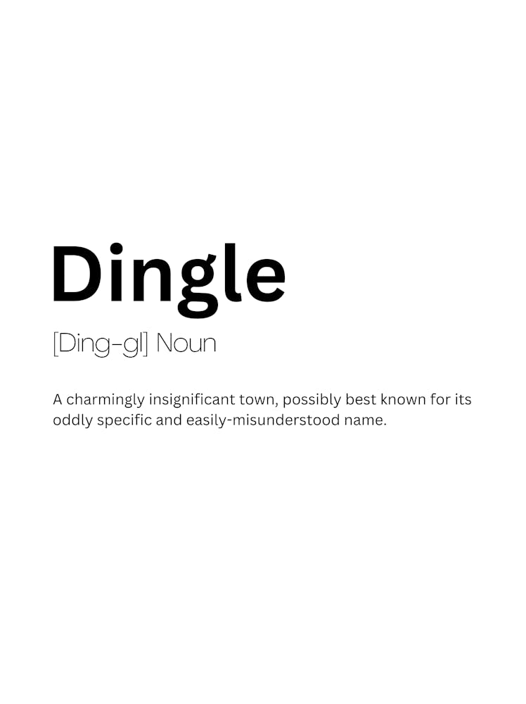 Dingle Definition Meaning 1 Art Print by Kaigozen – Fy!
