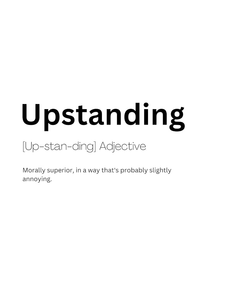 Upstanding Definition Meaning Art Print by Kaigozen – Fy!