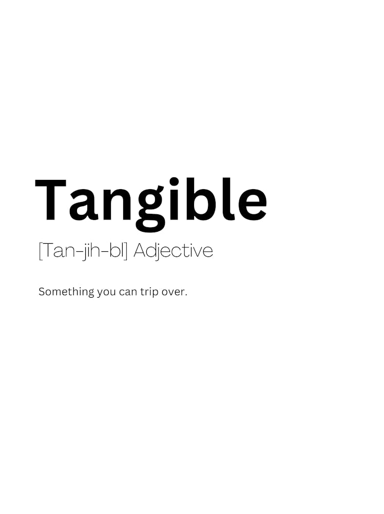 Tangible Definition Meaning Art Print by Kaigozen – Fy!