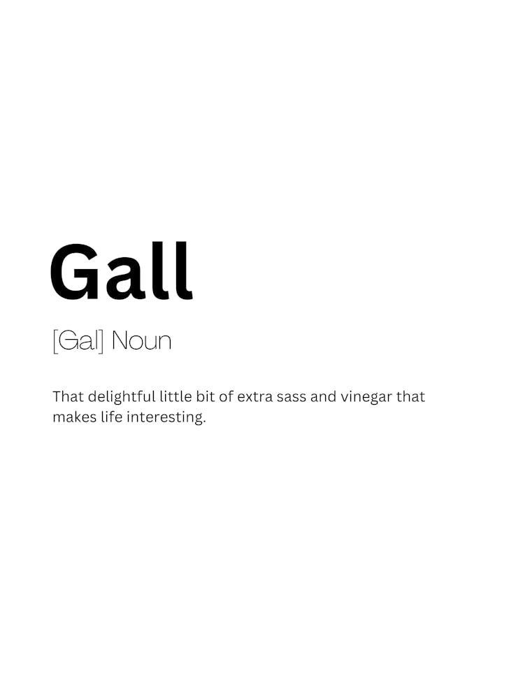 Gall Definition Meaning 1 Art Print by Kaigozen – Fy!
