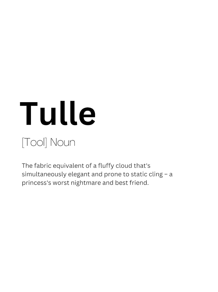 Tulle Definition Meaning Art Print by Kaigozen – Fy!