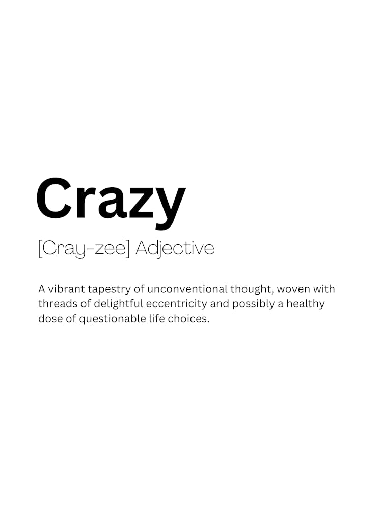 Crazy Definition Meaning 1 Art Print by Kaigozen – Fy!