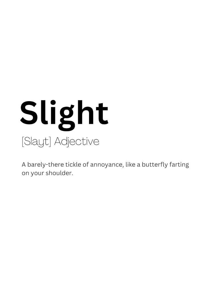 Slight Definition Meaning Art Print by Kaigozen – Fy!