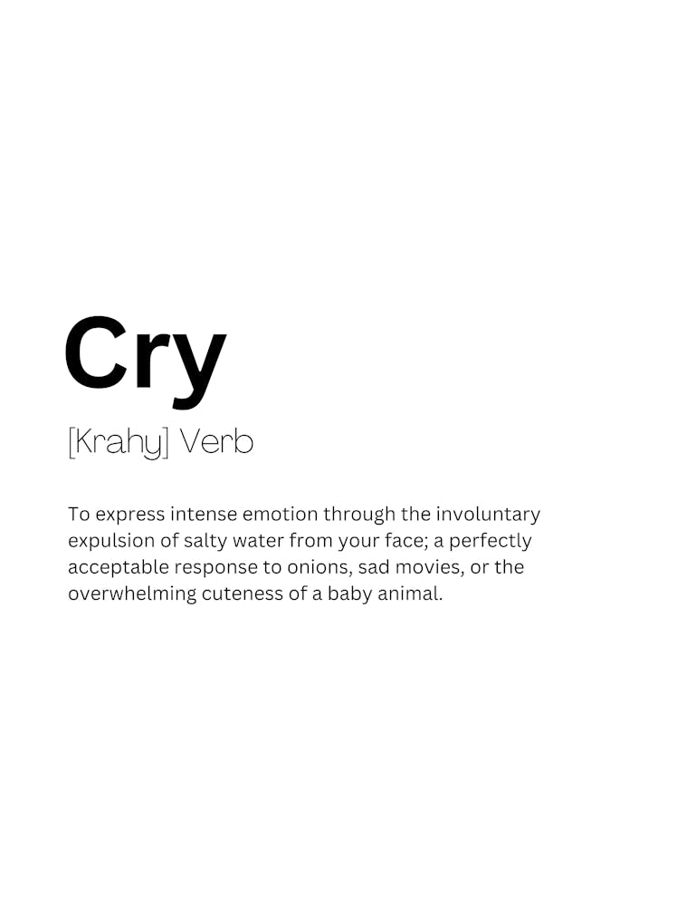 Cry Definition Meaning Art Print by Kaigozen – Fy!