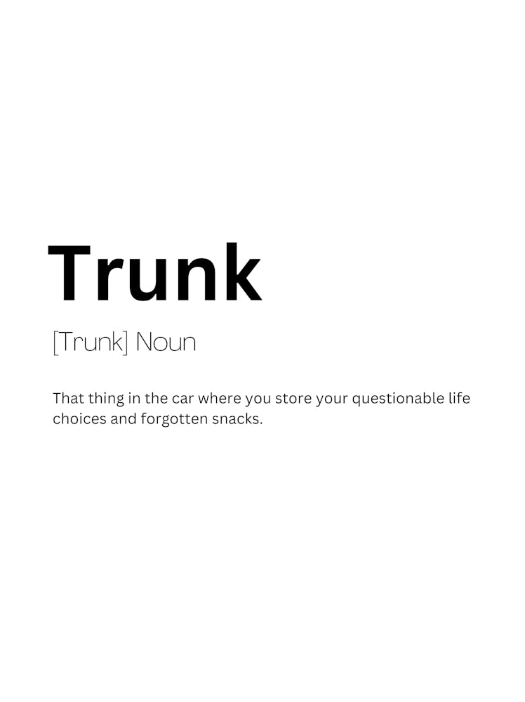 Trunk Definition Meaning Art Print by Kaigozen – Fy!