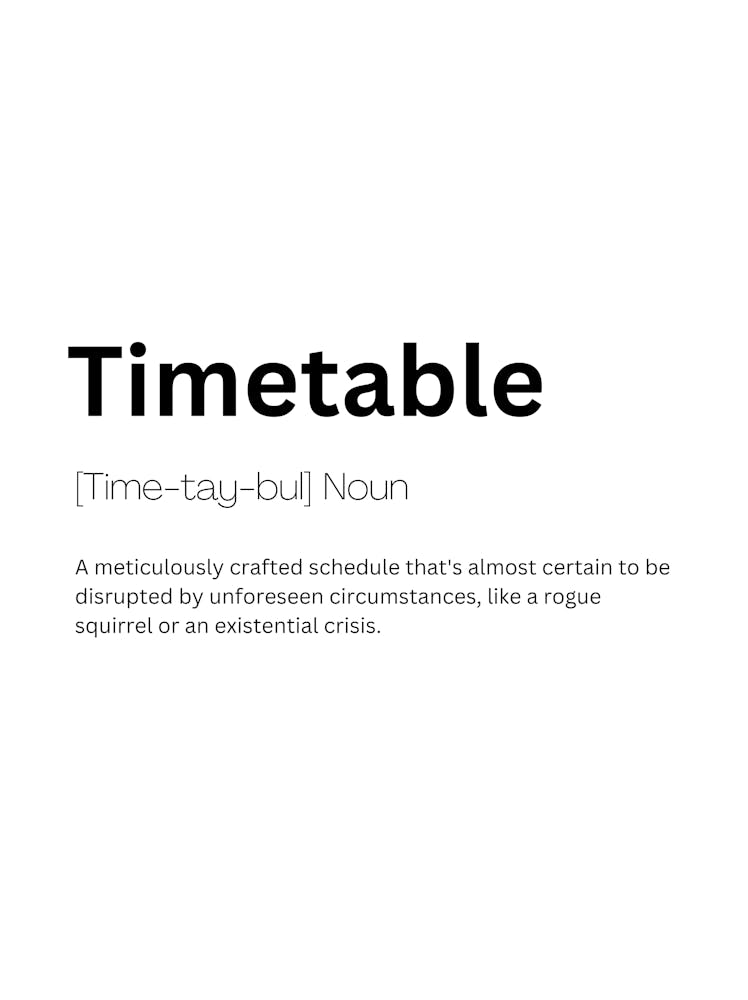 Timetable Definition Meaning Art Print by Kaigozen – Fy!