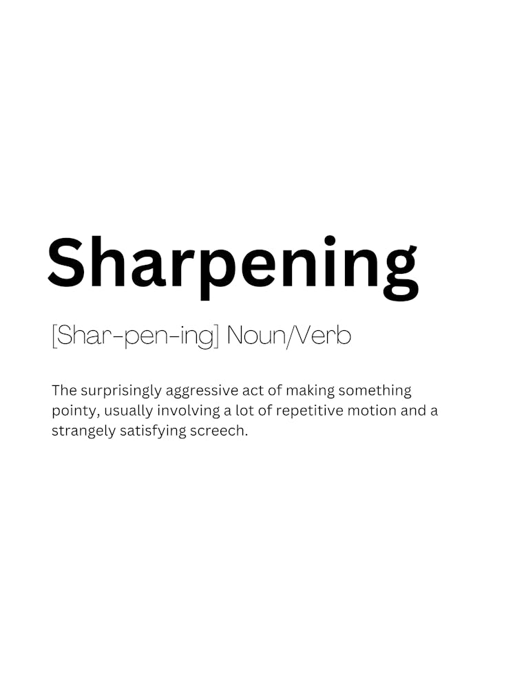 Sharpening Definition Meaning Art Print by Kaigozen – Fy!