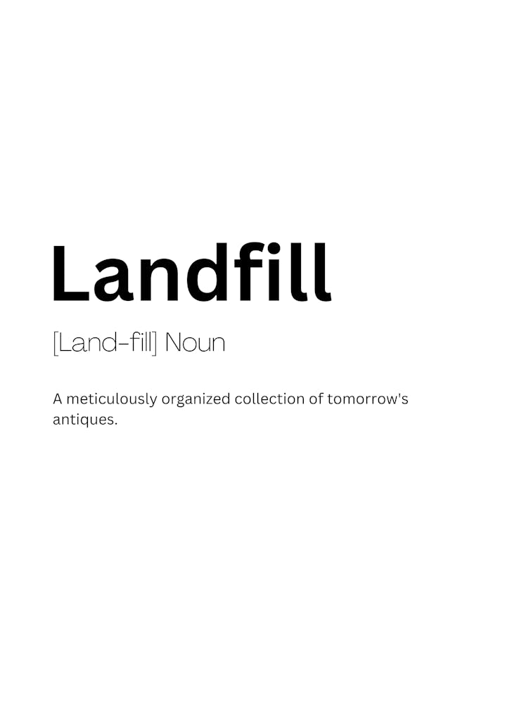Landfill Definition Meaning Art Print by Kaigozen – Fy!