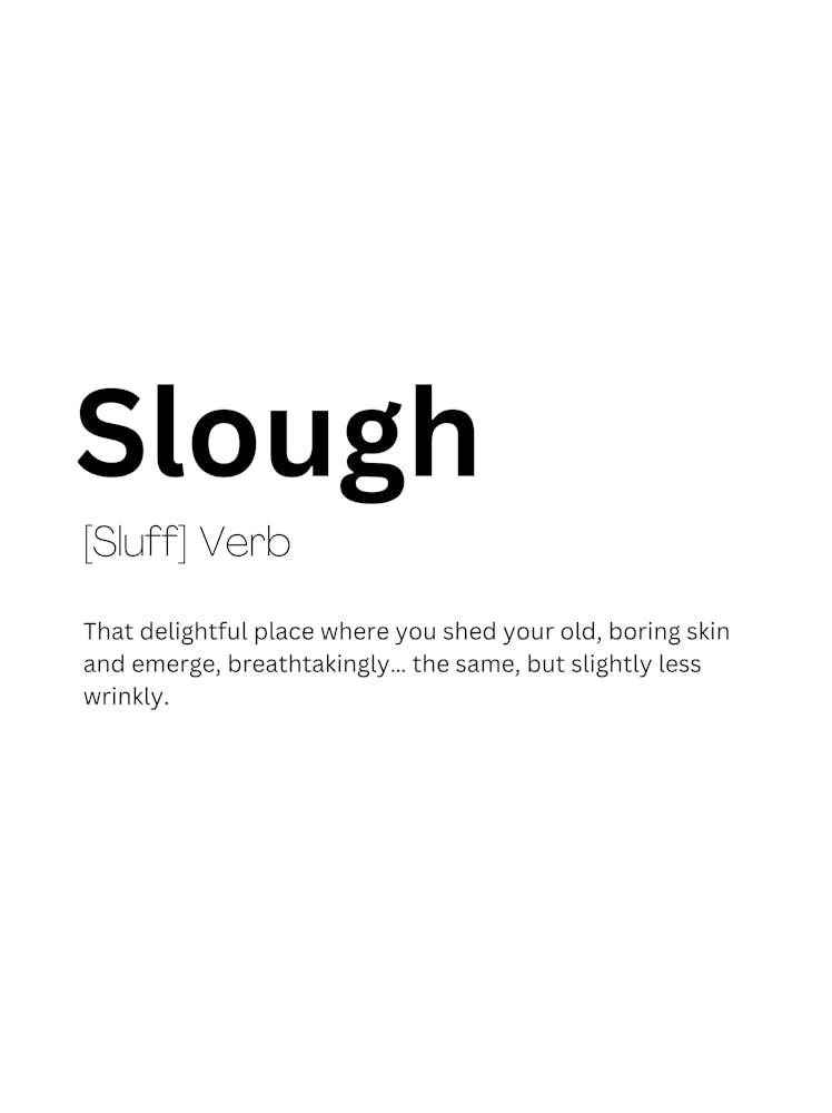 Slough Definition Meaning Art Print by Kaigozen – Fy!