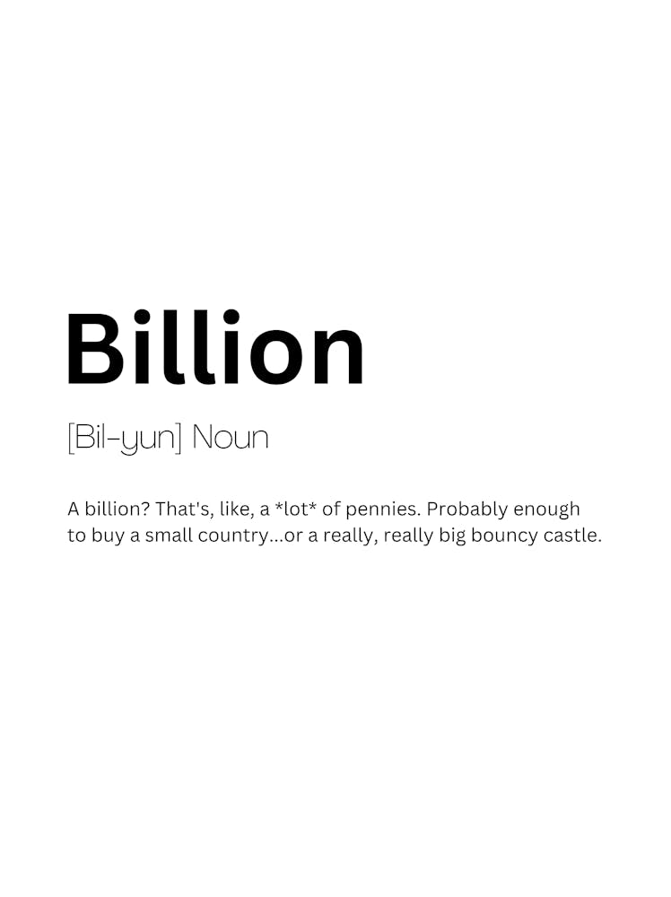 Billion Definition Meaning Art Print by Kaigozen – Fy!