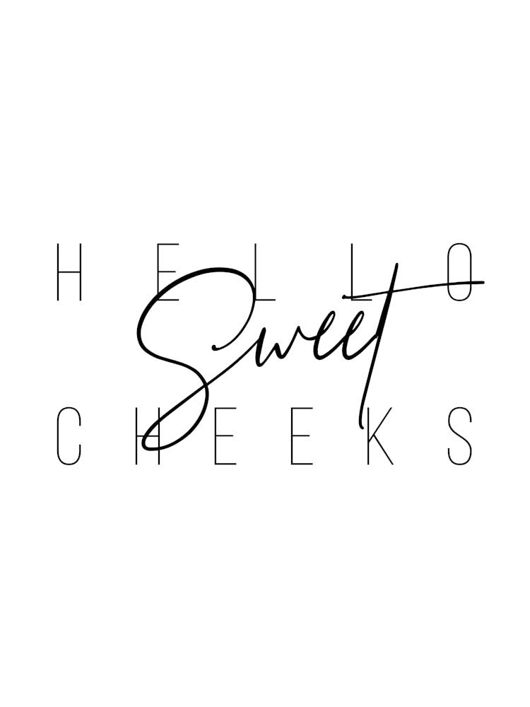 Hello Sweet Cheeks Art Print by Typologie Paper Co – Fy!