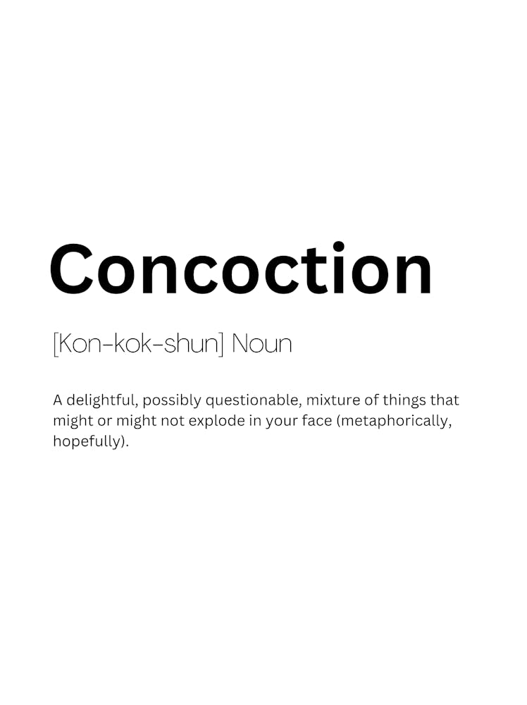 Concoction Definition Meaning Art Print by Kaigozen – Fy!