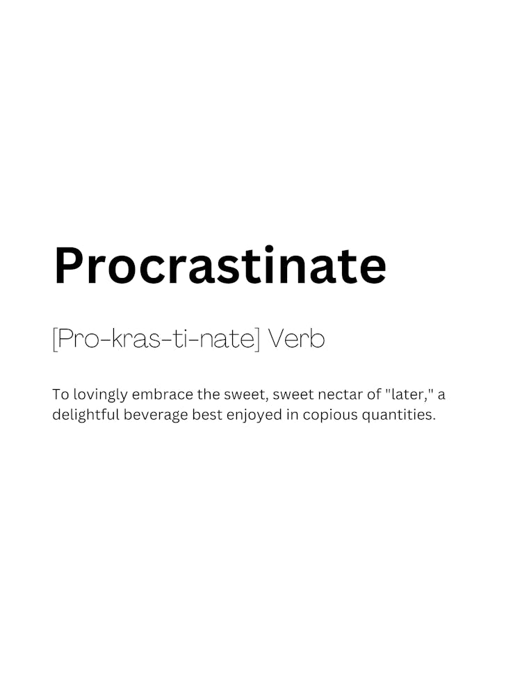 Procrastinate Definition Meaning 1 Art Print by Kaigozen – Fy!